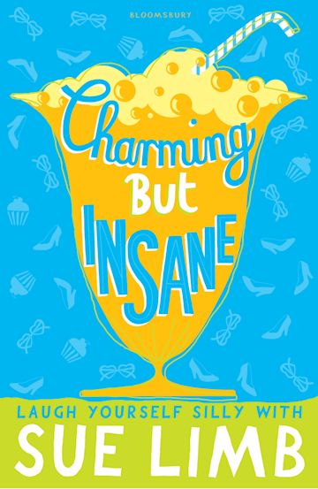 Charming But Insane: : Sue Limb: Bloomsbury Children's Books