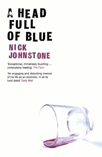 A Head Full of Blue: : Nick Johnstone: Bloomsbury Paperbacks