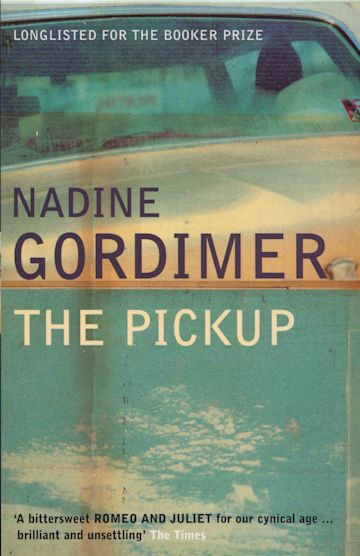 The Pickup: : Nadine Gordimer: Bloomsbury Paperbacks
