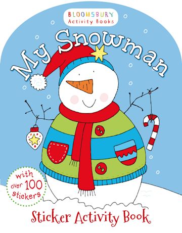 My Snowman Activity and Sticker Book: : Bloomsbury: Bloomsbury Activity ...