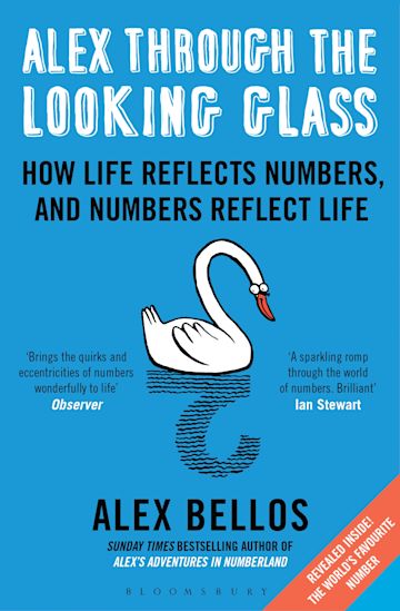 Alex Through the Looking-Glass: How Life Reflects Numbers, and Numbers ...