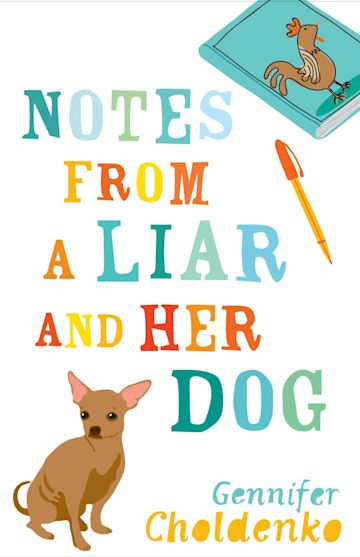 Notes From a Liar and Her Dog: : Gennifer Choldenko: Bloomsbury ...