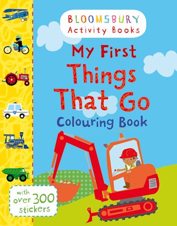 My First Things That Go Colouring Book: : Bloomsbury Activity Books