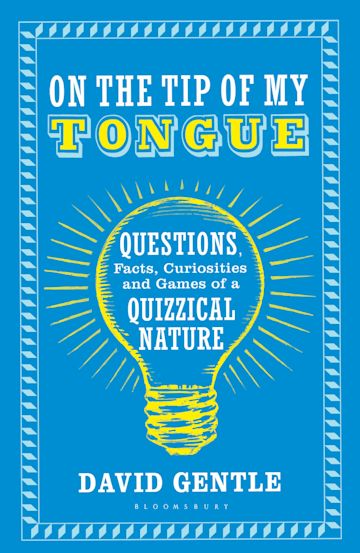 On the Tip of My Tongue: Questions, Facts, Curiosities and Games of a ...