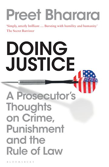 Doing Justice: A Prosecutor’s Thoughts on Crime, Punishment and the ...
