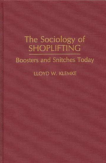 The Sociology of Shoplifting: Boosters and Snitches Today: Praeger ...