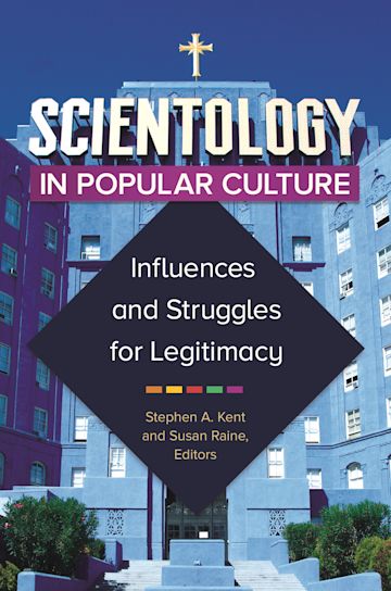 Scientology in Popular Culture: Influences and Struggles for Legitimacy ...