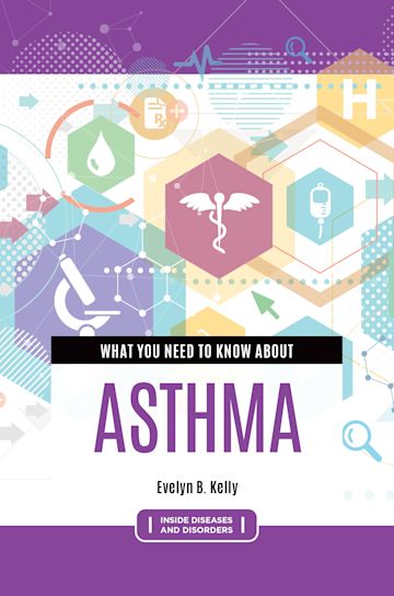 What You Need to Know about Asthma: : Inside Diseases and Disorders ...