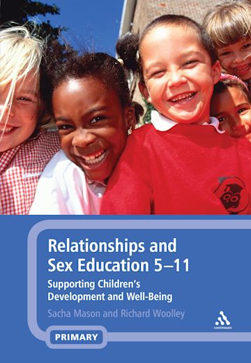 Relationships and Sex Education 5-11: Supporting Children's Development ...