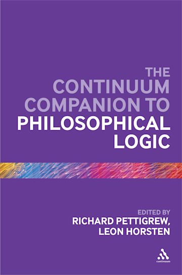 The Continuum Companion to Philosophical Logic: : Bloomsbury Companions ...