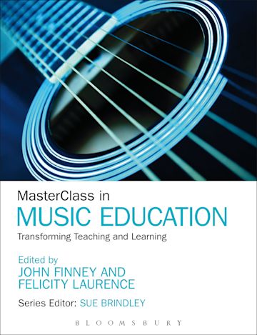 MasterClass in Music Education: Transforming Teaching and Learning ...