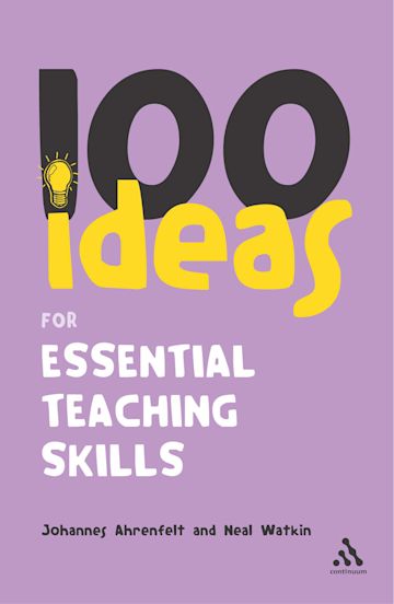 100 Ideas for Essential Teaching Skills: : Continuum One Hundreds Neal ...