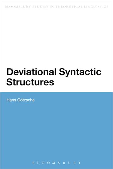 Deviational Syntactic Structures: : Bloomsbury Studies in Theoretical ...