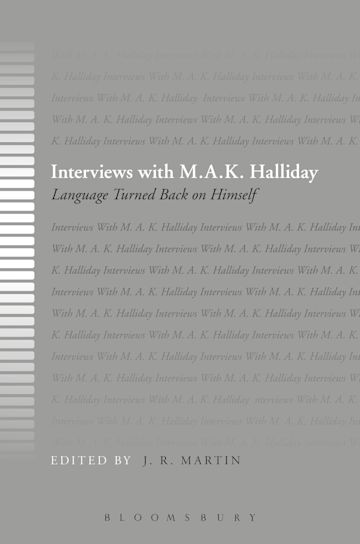 Interviews with M.A.K. Halliday: Language Turned Back on Himself: J. R ...