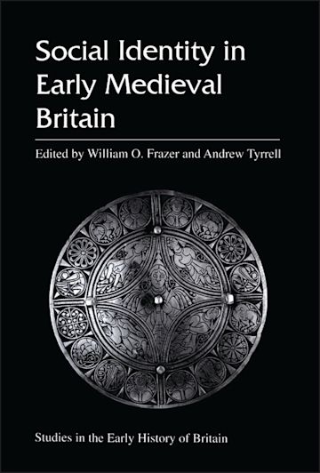 Social Identity in Early Medieval Britain: : William O. Frazer: Continuum