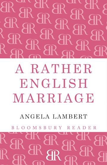 A Rather English Marriage: : Angela Lambert: Bloomsbury Reader