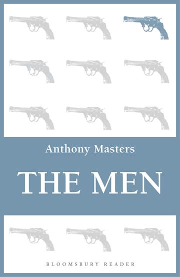 The Men: : Anthony Masters: Bloomsbury Reader