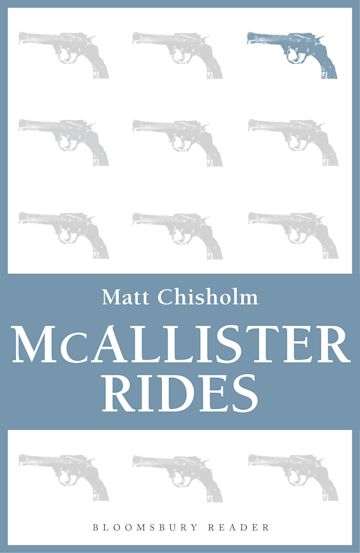 McAllister Rides: : Matt Chisholm: Bloomsbury Reader