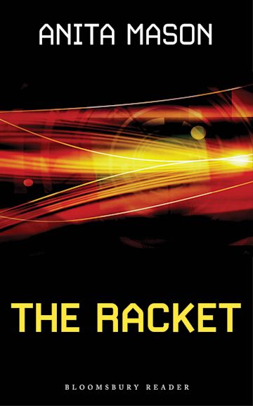 The Racket: : Anita Mason: Bloomsbury Reader