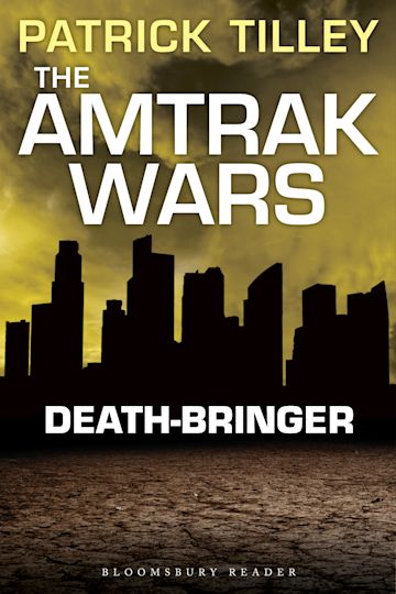 The Amtrak Wars: Death-Bringer: The Talisman Prophecies 5: Patrick ...