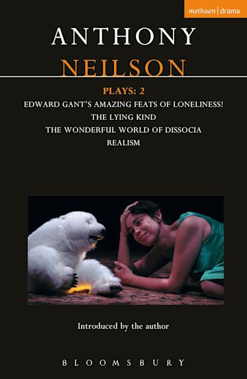 Neilson Plays: 2: Edward Gant's Amazing Feats of Loneliness!; The Lying ...