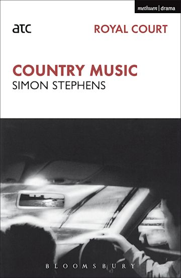 Country Music: : Modern Plays Simon Stephens Methuen Drama