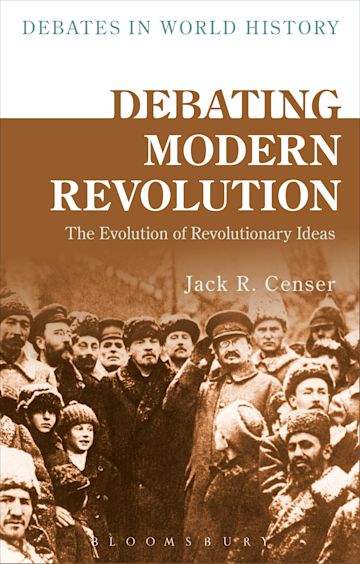 Debating Modern Revolution: The Evolution of Revolutionary Ideas ...