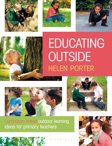 Educating Outside: Curriculum-linked outdoor learning ideas for primary ...