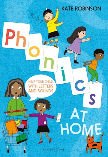 Phonics at Home: Help your child with letters and sounds: Kate Robinson ...