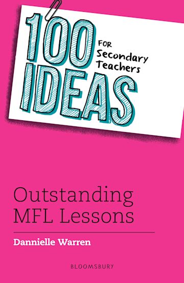 100 Ideas for Secondary Teachers: Outstanding MFL Lessons: : 100 Ideas ...