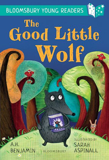 The Good Little Wolf: A Bloomsbury Young Reader: Turquoise Book Band ...