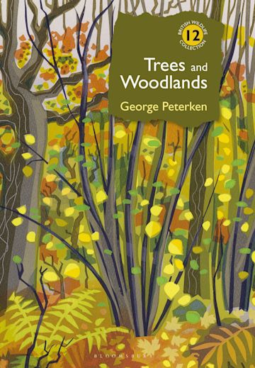 Trees and Woodlands: : British Wildlife Collection George Peterken ...