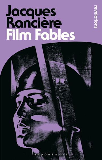 Film Fables: : Jacques Rancière: Bloomsbury Academic