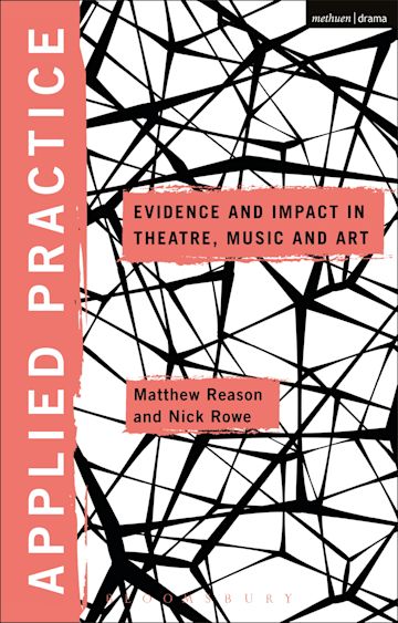 Applied Practice: Evidence and Impact in Theatre, Music and Art ...