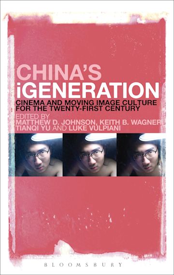 China's iGeneration: Cinema and Moving Image Culture for the Twenty ...