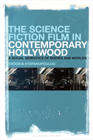 The Science Fiction Film in Contemporary Hollywood: A Social Semiotics ...