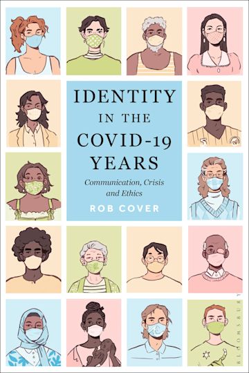 Identity in the COVID-19 Years: Communication, Crisis, and Ethics: Rob ...