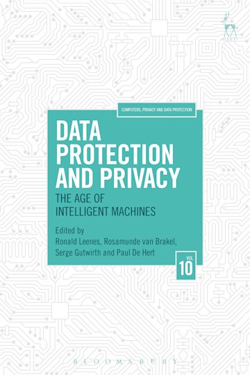 Data Protection and Privacy, Volume 10: The Age of Intelligent Machines ...
