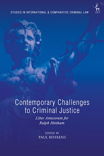 Contemporary Challenges to Criminal Justice: Liber Amicorum for Ralph ...