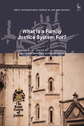 What Is a Family Justice System For?: : Oñati International Series in ...