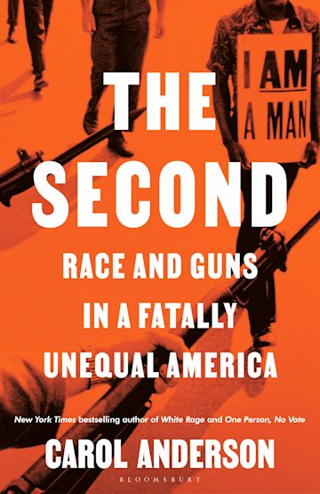 The Second: Race and Guns in a Fatally Unequal America: Carol Anderson ...