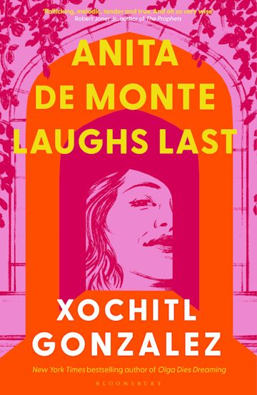 Anita de Monte Laughs Last: A Reese Witherspoon Book Club Pick: Xochitl ...