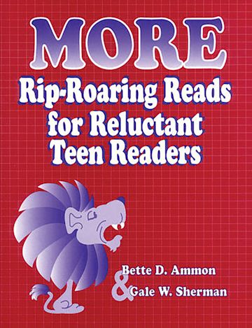 More Rip-Roaring Reads for Reluctant Teen Readers: : Bette D. Ammon: Libraries Unlimited