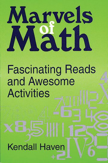 Marvels of Math: Fascinating Reads and Awesome Activities: Kendall ...