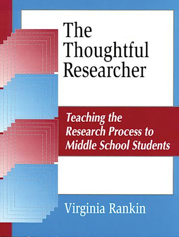 The Thoughtful Researcher: Teaching the Research Process to Middle ...