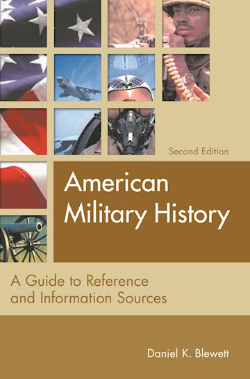 American Military History: A Guide to Reference and Information Sources ...