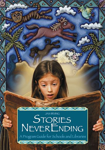 Stories NeverEnding: A Program Guide for Schools and Libraries: Jan ...