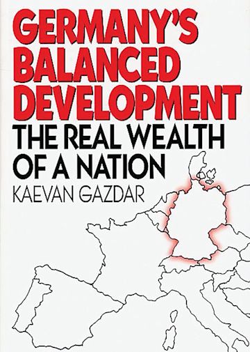 Germany's Balanced Development: The Real Wealth of a Nation: Kaevan ...