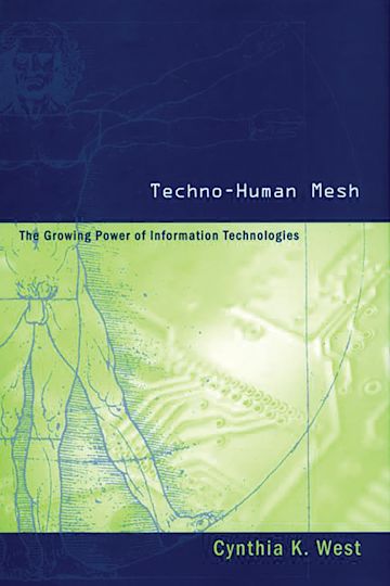 Techno-Human Mesh: The Growing Power of Information Technologies ...