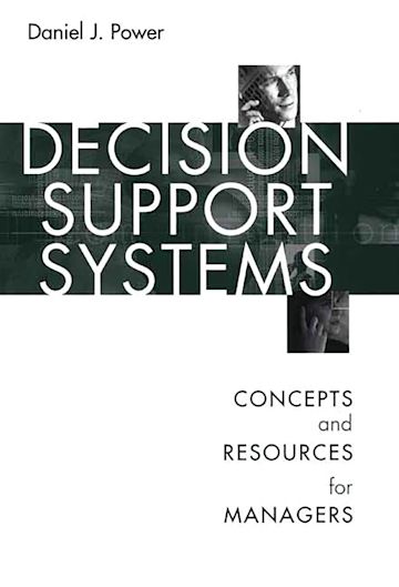 Decision Support Systems: Concepts and Resources for Managers: Daniel ...